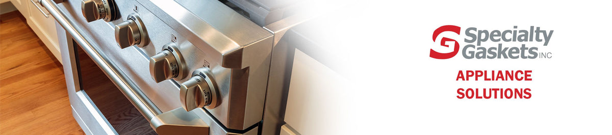 Appliance Solutions – Specialty Gaskets Inc.